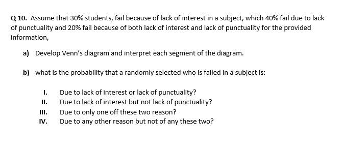 Solved Q 10. Assume that 30% students, fail because of lack | Chegg.com
