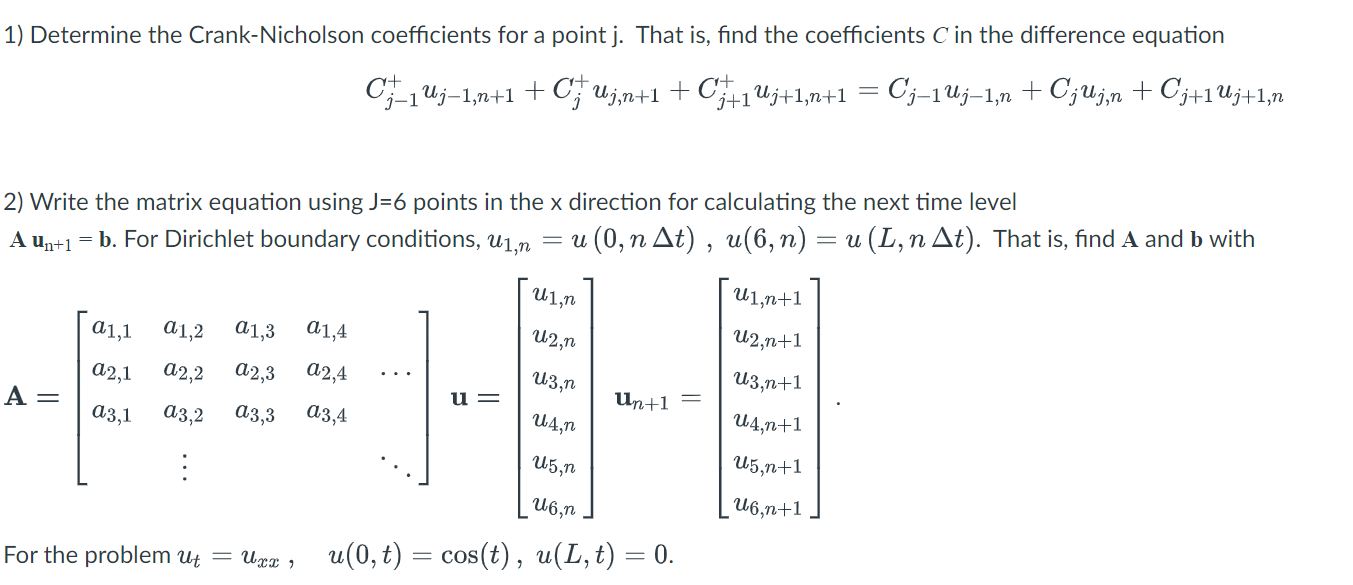 Solved 1) Determine the Crank-Nicholson coefficients for a | Chegg.com