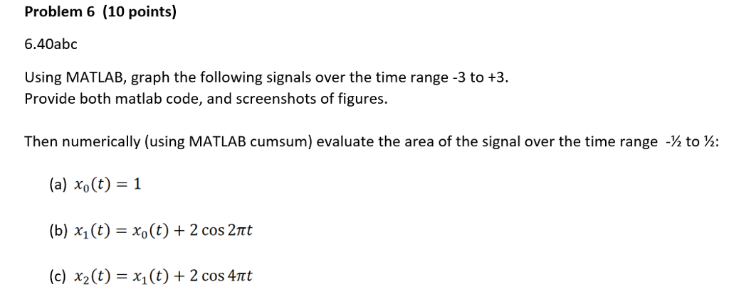 Problem 6 (10 points) 6.40abc Using MATLAB, graph the | Chegg.com