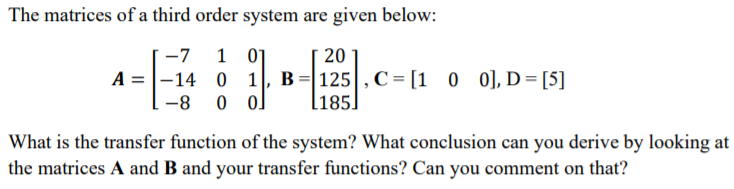Solved The matrices of a third order system are given below: | Chegg.com