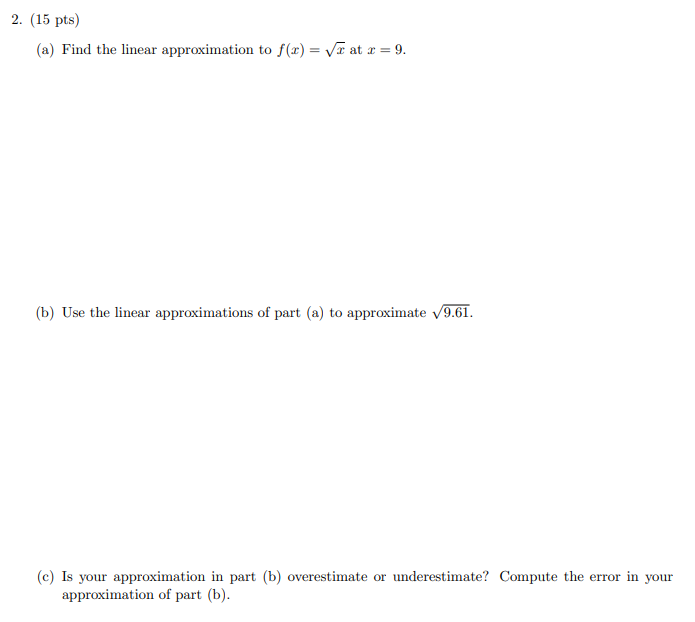 Solved 2. (15 pts) (a) Find the linear approximation to f(x) | Chegg.com