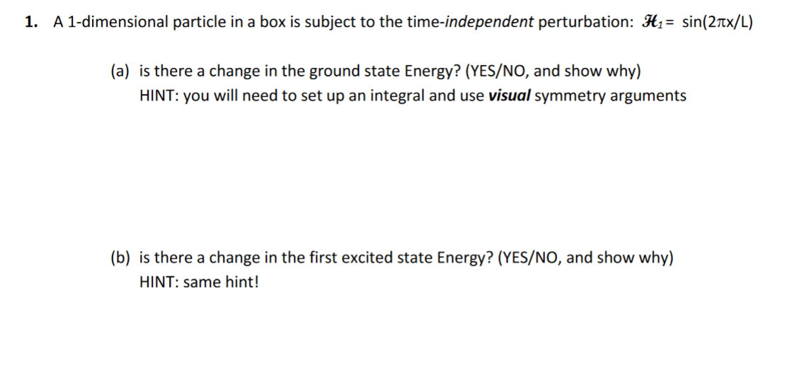 Solved A 1-dimensional particle in a box is subject to the | Chegg.com