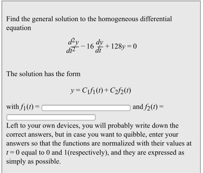 Solved Find the general solution to the homogeneous | Chegg.com