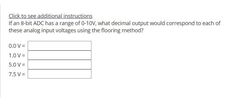 Solved Click to see additional instructions If an 8-bit ADC | Chegg.com