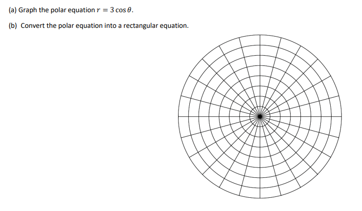 Solved (a) Graph the polar equation r=3cosθ. (b) Convert the | Chegg.com
