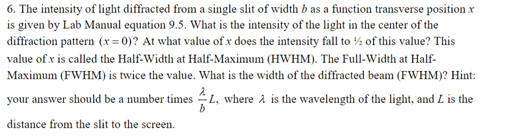Solved 6. The intensity of light diffracted from a single | Chegg.com