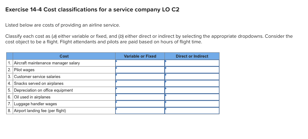 Solved Exercise 14-4 Cost classifications for a service | Chegg.com