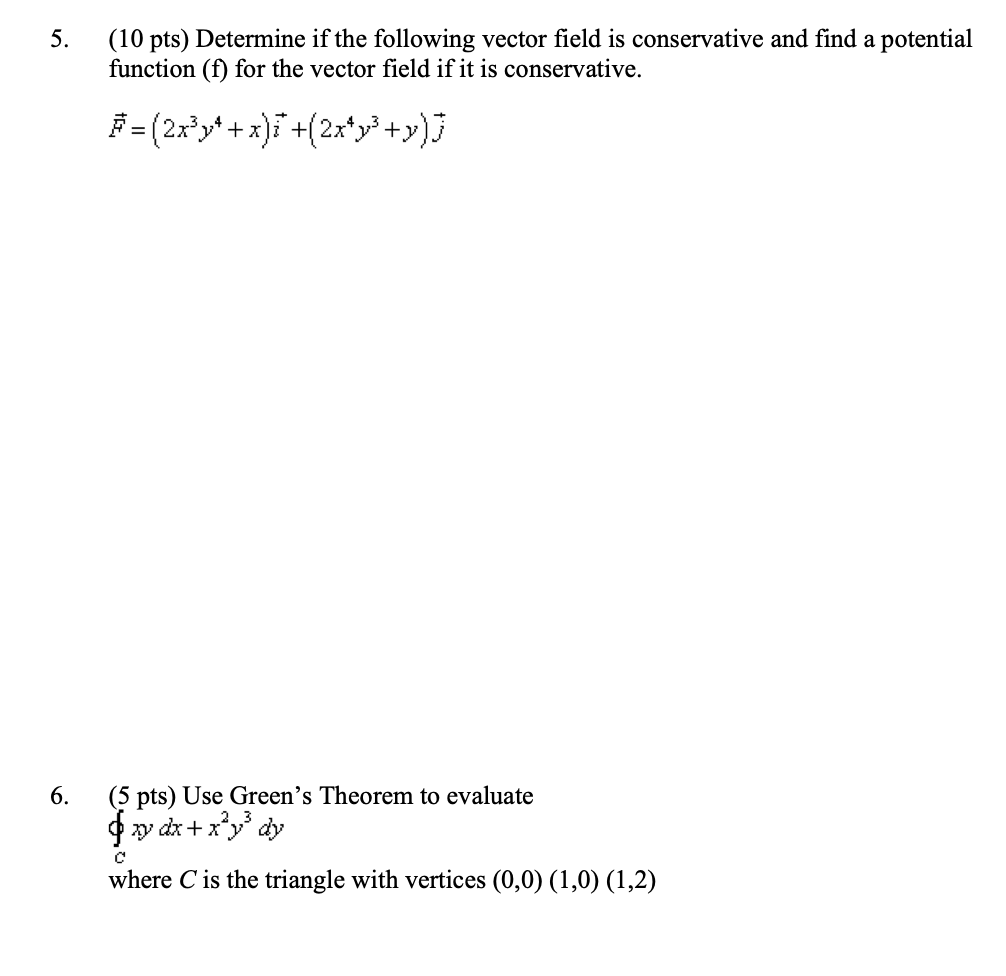 Solved (10 pts) Determine if the following vector field is | Chegg.com