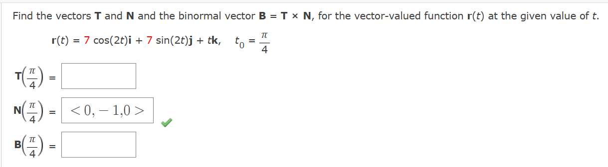 Solved Find the vectors T and N and the binormal vector | Chegg.com