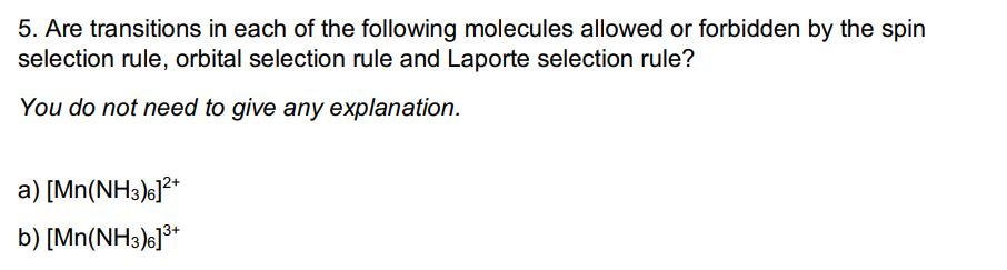 Solved 5. Are transitions in each of the following molecules | Chegg.com