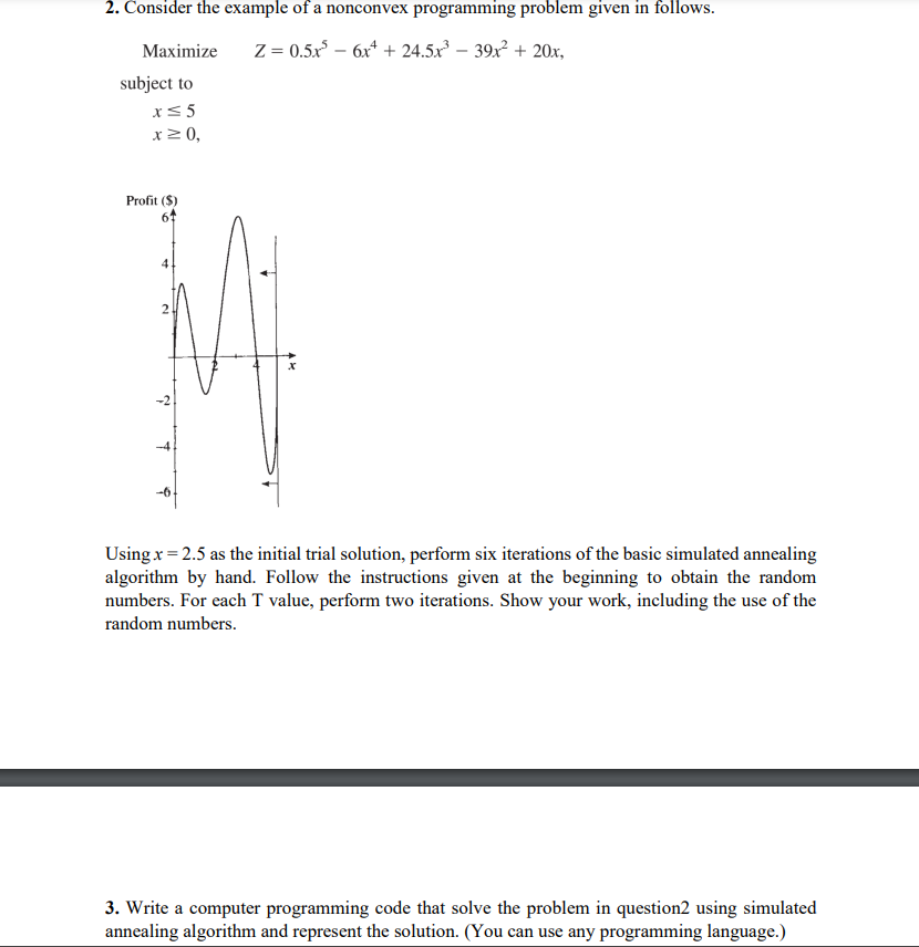 Solved Maximize Z=0.5x5−6x4+24.5x3−39x2+20x, subject to x≤5 | Chegg.com