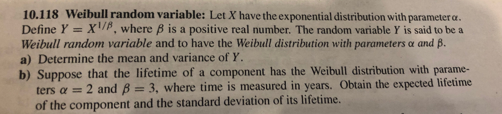 Solved 10.118 Weibull random variable: Let X have the | Chegg.com