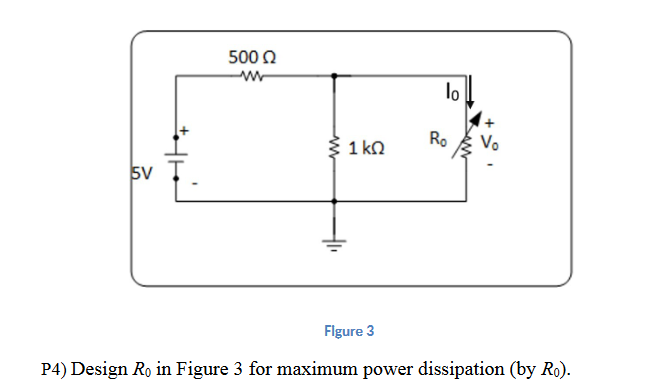 Solved Flgure 3 P4) Design R0 in Figure 3 for maximum power | Chegg.com