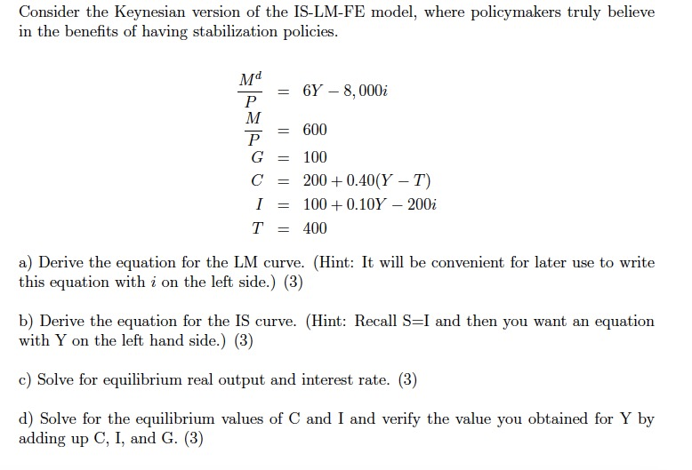 Solved Consider the Keynesian version of the IS-LM-FE model, | Chegg.com