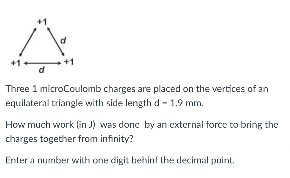 Solved Three 1 microCoulomb charges are placed on the | Chegg.com