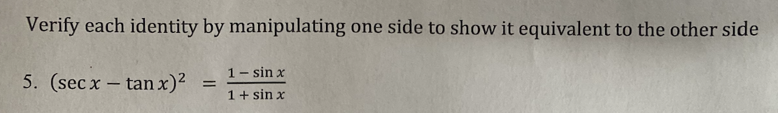 Solved Verify each identity by manipulating one side to show | Chegg.com