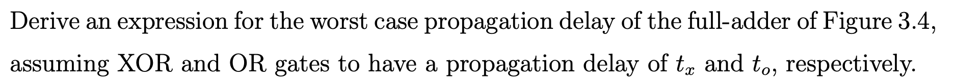 Solved Derive an expression for the worst case propagation | Chegg.com