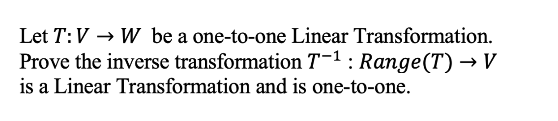 Solved Let T:V W be a one-to-one Linear Transformation. | Chegg.com