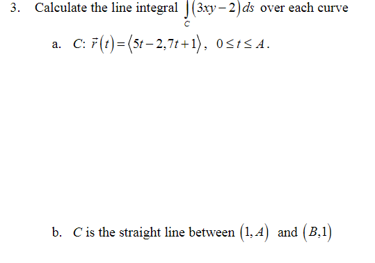 Solved Calculate the line integral J(3xy – 2)ds over each | Chegg.com
