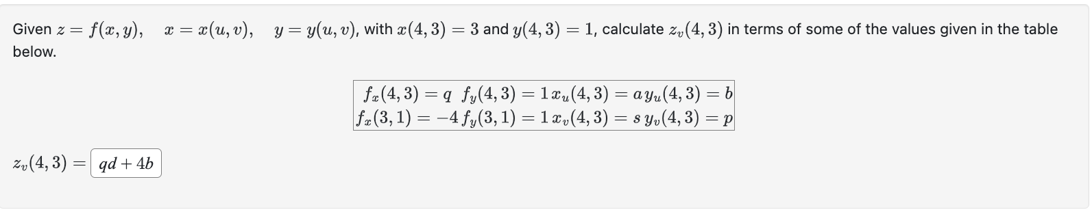 Solved Given z=f(x,y),x=x(u,v),y=y(u,v), ﻿with x(4,3)=3 ﻿and | Chegg.com