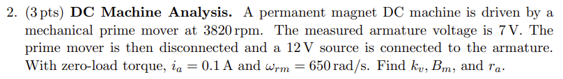Solved 2. (3 pts) DC Machine Analysis. A permanent magnet DC | Chegg.com