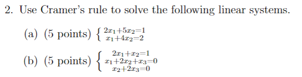 Solved Use Cramer's rule to solve the following linear | Chegg.com