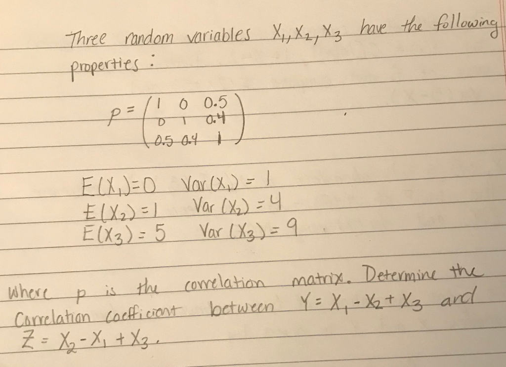 Solved Three random variables X, X₂, Xz properties : have | Chegg.com