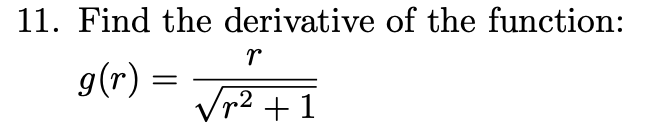 Solved 1. Find the derivative of the function: g(r)=r2+1r | Chegg.com