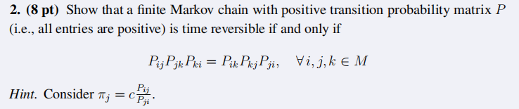 Solved 2. (8 pt) Show that a finite Markov chain with | Chegg.com