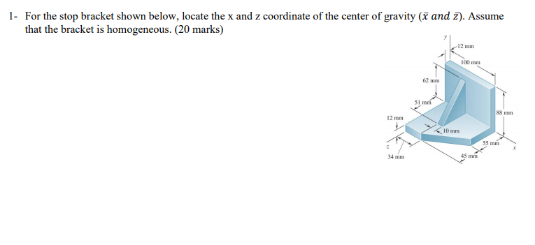 Solved 1- For the stop bracket shown below, locate the x and | Chegg.com