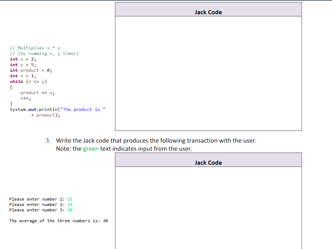 Solved Jack Code // Multiplies x * y // (by summing x, y | Chegg.com