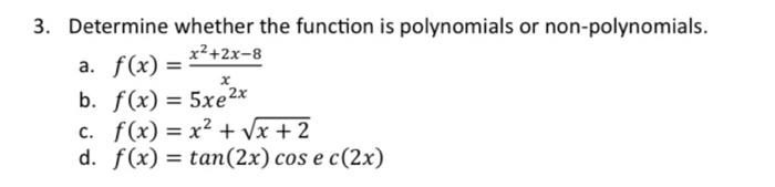 Solved 3. Determine whether the function is polynomials or | Chegg.com
