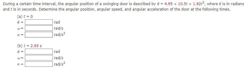 Solved During a certain time interval, the angular position | Chegg.com