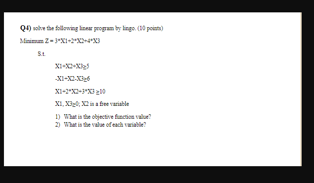 Solved Q4 Solve The Following Linear Program By Lingo 10