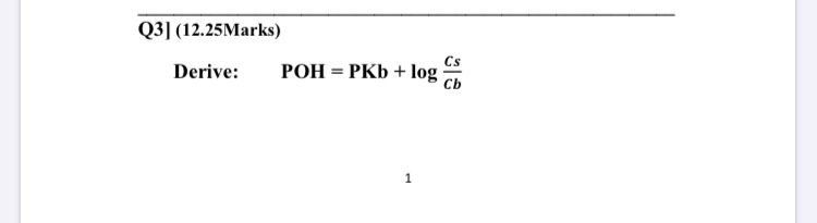 Solved Q3] (12.25Marks) Derive: POH = PKb + log сь 1 | Chegg.com