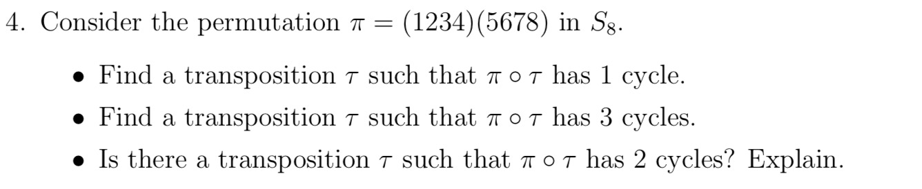 Solved 4. Consider the permutation a = (1234)(5678) in Sg. • | Chegg.com