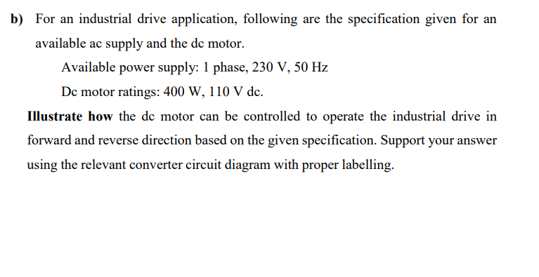 Solved b) For an industrial drive application, following are | Chegg.com