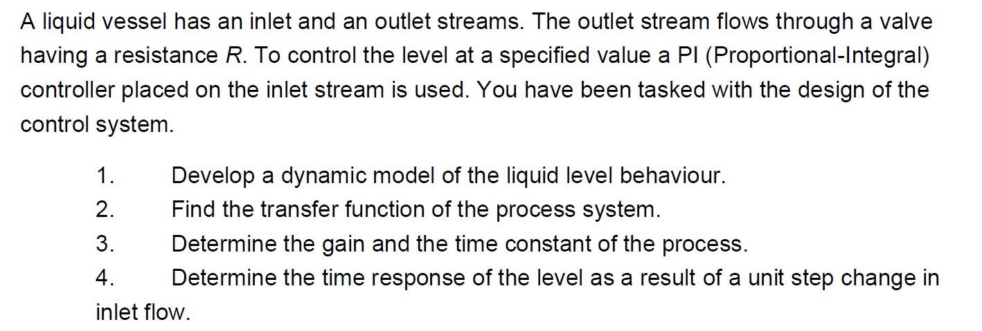 Solved A liquid vessel has an inlet and an outlet streams. | Chegg.com
