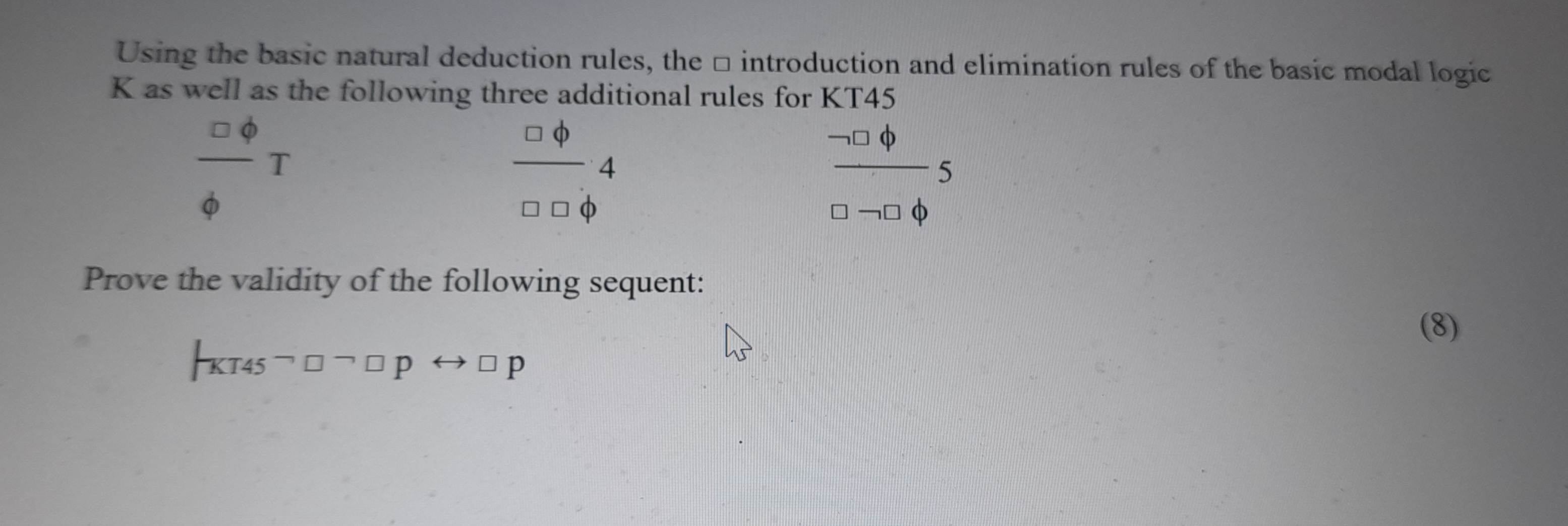 Solved Using the basic natural deduction rules, the | Chegg.com
