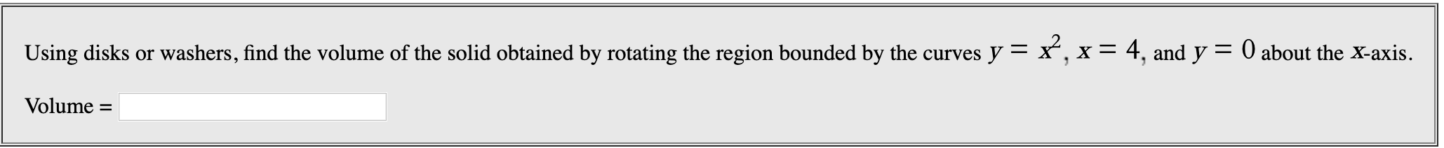Solved Using disks or washers, find the volume of the solid | Chegg.com