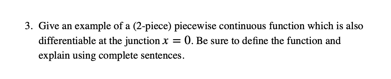 Solved Give an example of a (2-piece) ﻿piecewise continuous | Chegg.com