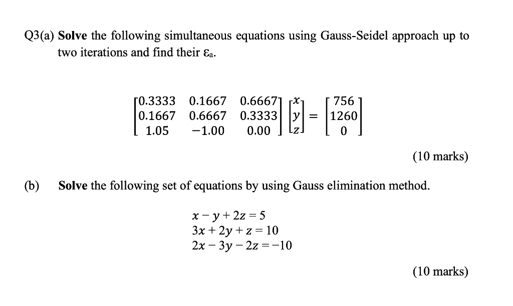 Solved Q3(a) Solve the following simultaneous equations | Chegg.com