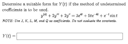 Solved Determine a suitable form for Y(t) if the method of | Chegg.com