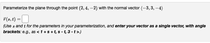 Solved Parameterize the plane through the point (2, 4, -2) | Chegg.com