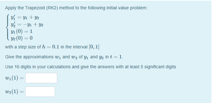 Solved Apply the Trapezoid (RK2) method to the following | Chegg.com