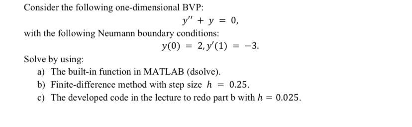 Solved Consider the following one-dimensional BVP: y′′+y=0 | Chegg.com