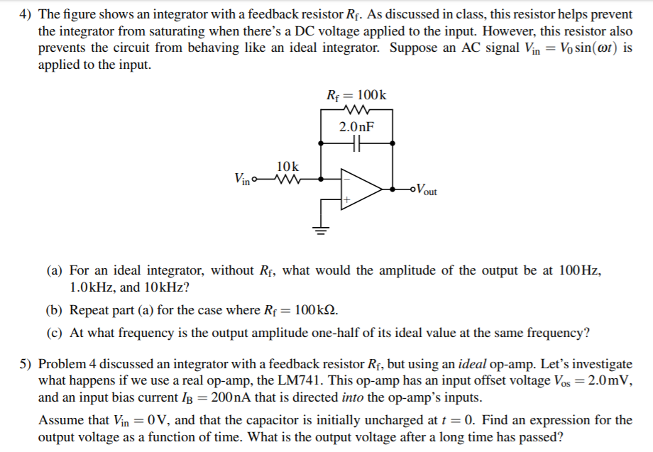 Solved 4) The figure shows an integrator with a feedback | Chegg.com