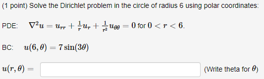 Solved (1 point) Solve the Dirichlet problem in the circle | Chegg.com