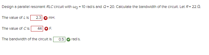 Solved Design a parallel resonant RLC clrcult with | Chegg.com