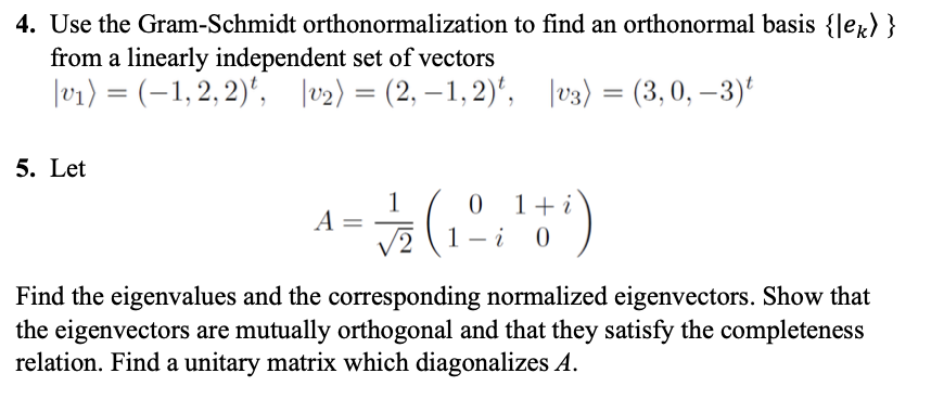 Solved 4. Use the Gram-Schmidt orthonormalization to find an | Chegg.com